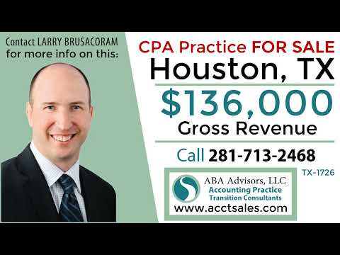 $136k Houston, TX - CPA Practice for Sale - ABA Advisors - Larry Brusacoram