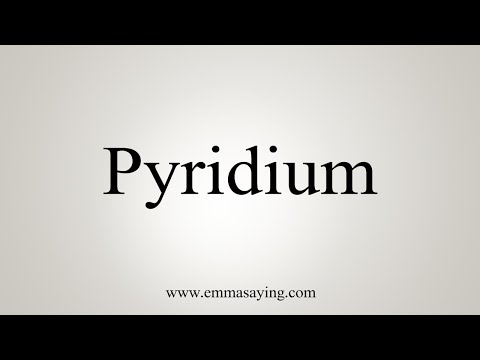 How To Say Pyridium