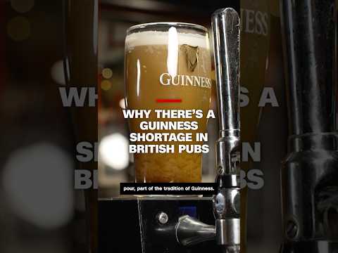 Why thereโs a Guinness shortage in British pubs