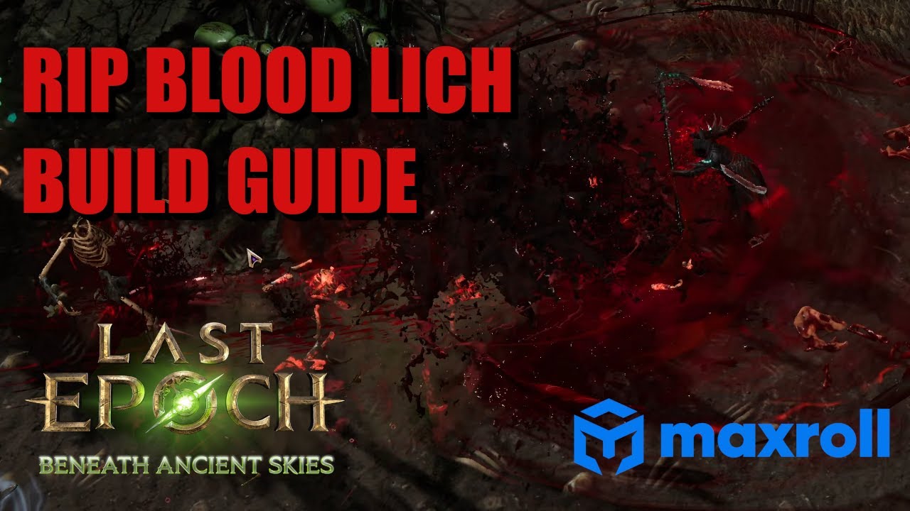 Rip Blood Lich Guide - Last Epoch Maxroll.gg