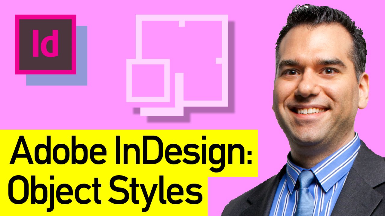 Adobe InDesign Object Styles: Change Adobe InDesign Frames with a Single Click Using Object Styles