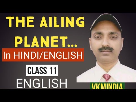 The Ailing Planet class 11 English in Hindi / English I The Ailing Planet : The Green Movement