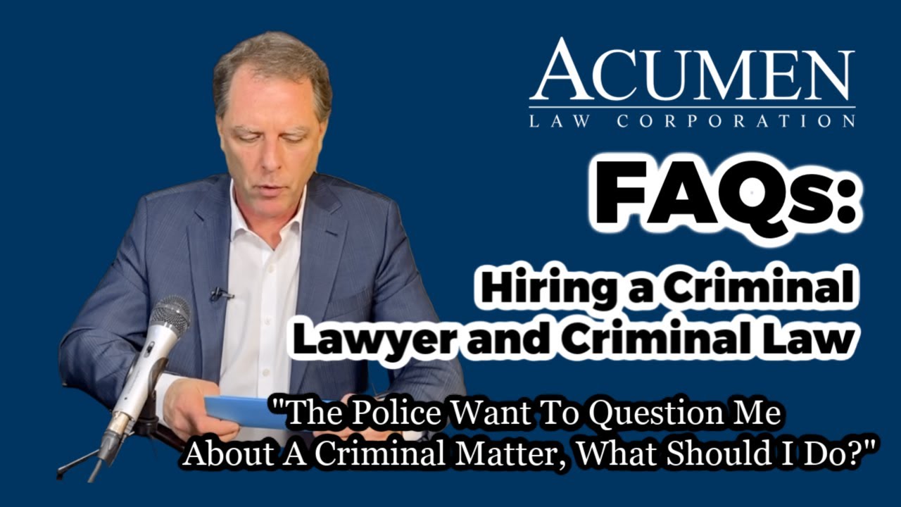 The Police Want To Question Me About A Criminal Matter, What Should I Do?
