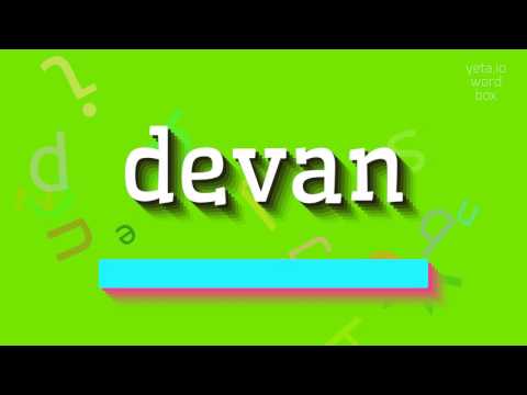 DEVAN - HOW TO PRONOUNCE DEVAN?
