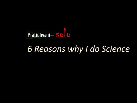 Solo episode : 6 reasons why I do Science – VISMAYA – History ...