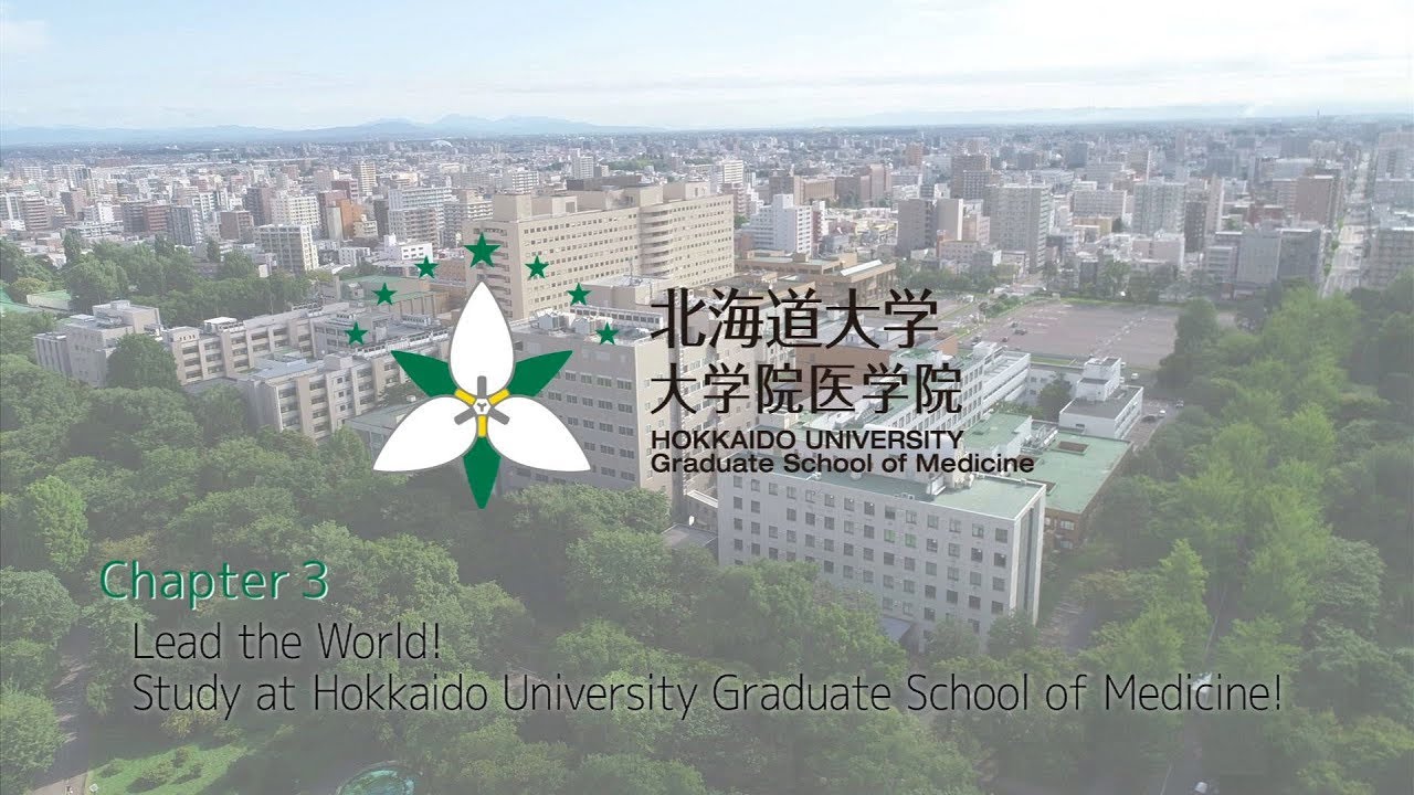 Chapter 3　Lead The World！Study at Hokkaido University Graduate School of Medicine!