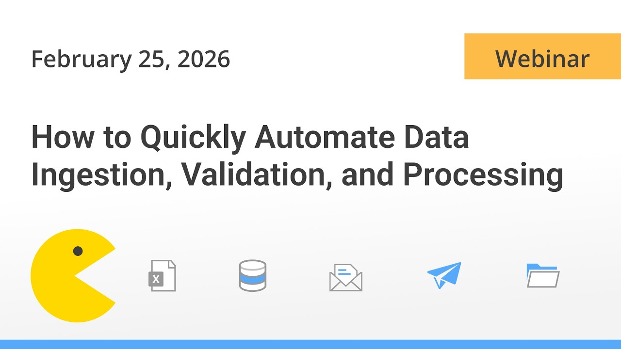 Webinar: How to Quickly Automate Data Ingestion, Validation, and Processing Without Coding