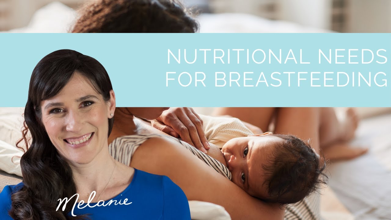 Nutritional needs for breastfeeding: dietitian tips