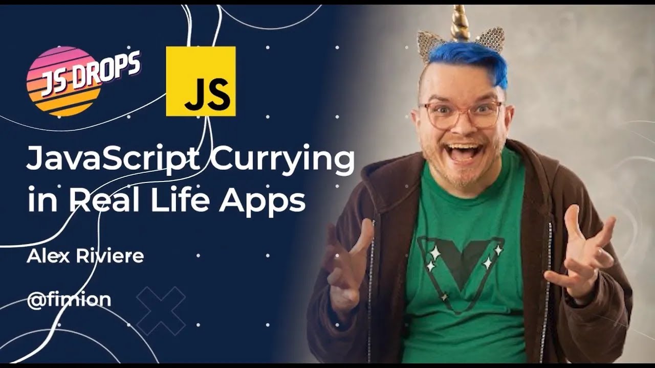 JavaScript Currying and Real World Applications with Alex Riviere | JS Drops