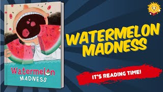 Watermelon Madness | Reading Books For Kids - book-news.org