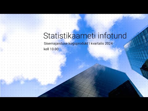Sisemajanduse koguprodukt I kvartalis 2024
