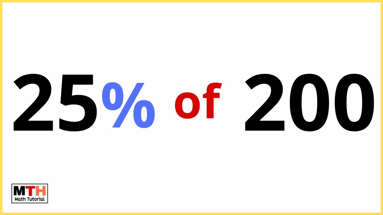 What is 25 percent of 200? (25% of 200)