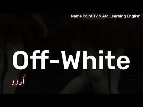 Off White Meaning In Urdu | Off White Meaning | Off White Ka Matlab Kya Hota Hai | Off White Ka