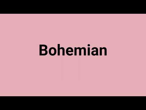 'Bohemian' Meaning and Pronunciation