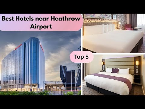 Top 5 Hotels near Heathrow Airport | Heathrow Airport Hotels