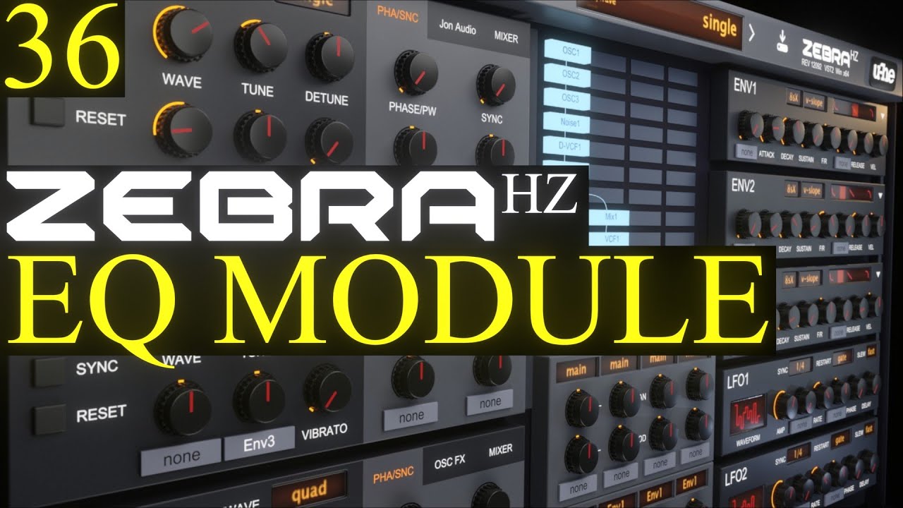 EQ Module Zebra HZ Tutorial Lesson 36