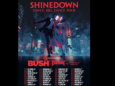 Shinedown 2025 tour ‘Dance, Kid, Dance Tour‘ w/ Beartooth, Bush on select and - 2 new songs soon
