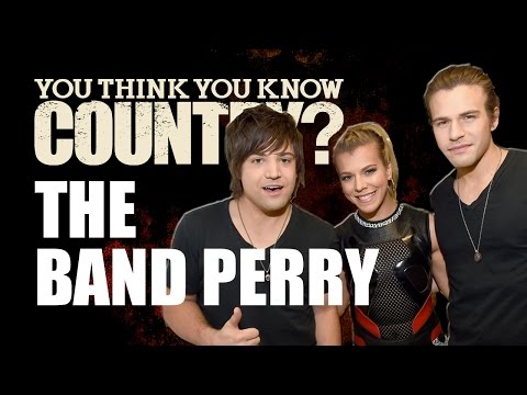 The Band Perry - You Think You Know Country?