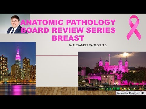 Anatomic Pathology Board Review: Breast Pathology by Dr. Damron
