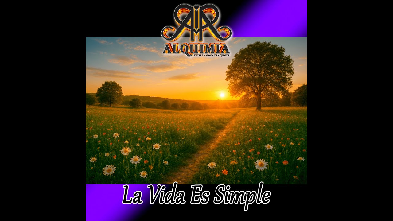 03 La Vida Es Simple - AlquimIA