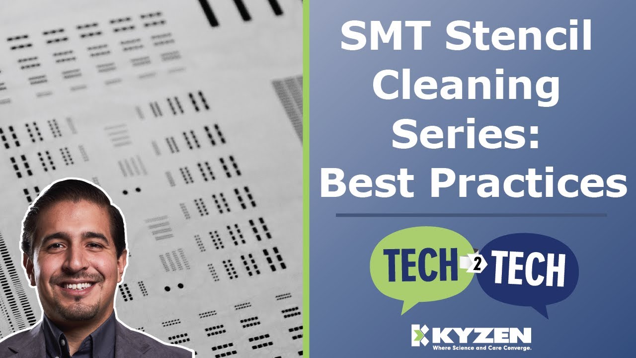 SMT Stencil Cleaning Series: Best Practices | Tech 2 Tech