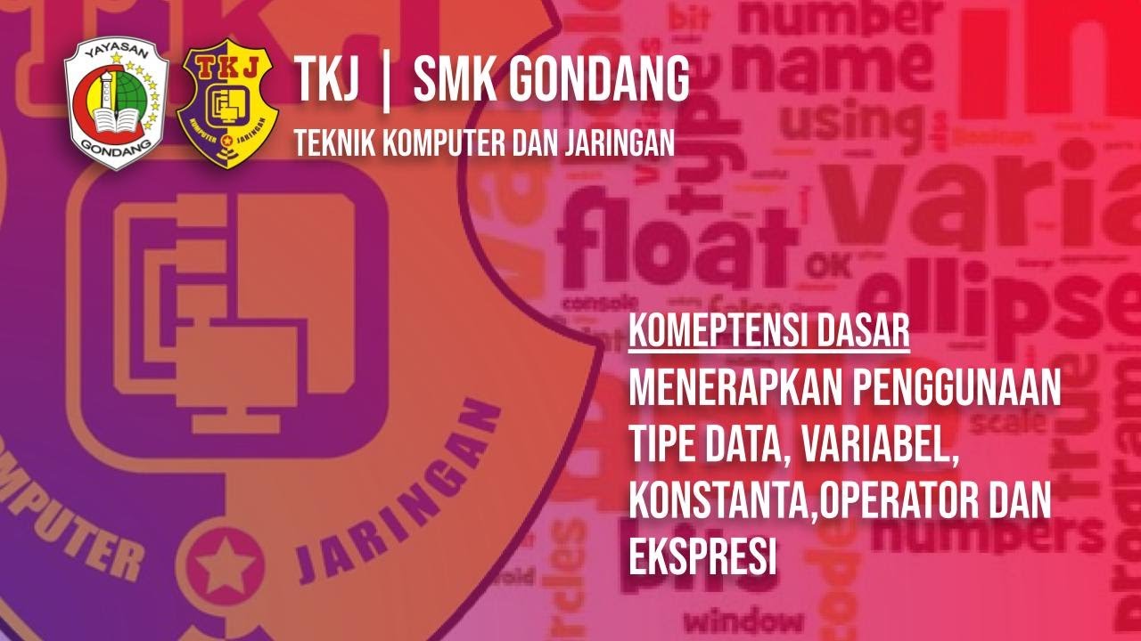 PERTEMUAN 4 : PEMROGRAMAN DASAR - TIPE DATA DAN VARIABEL