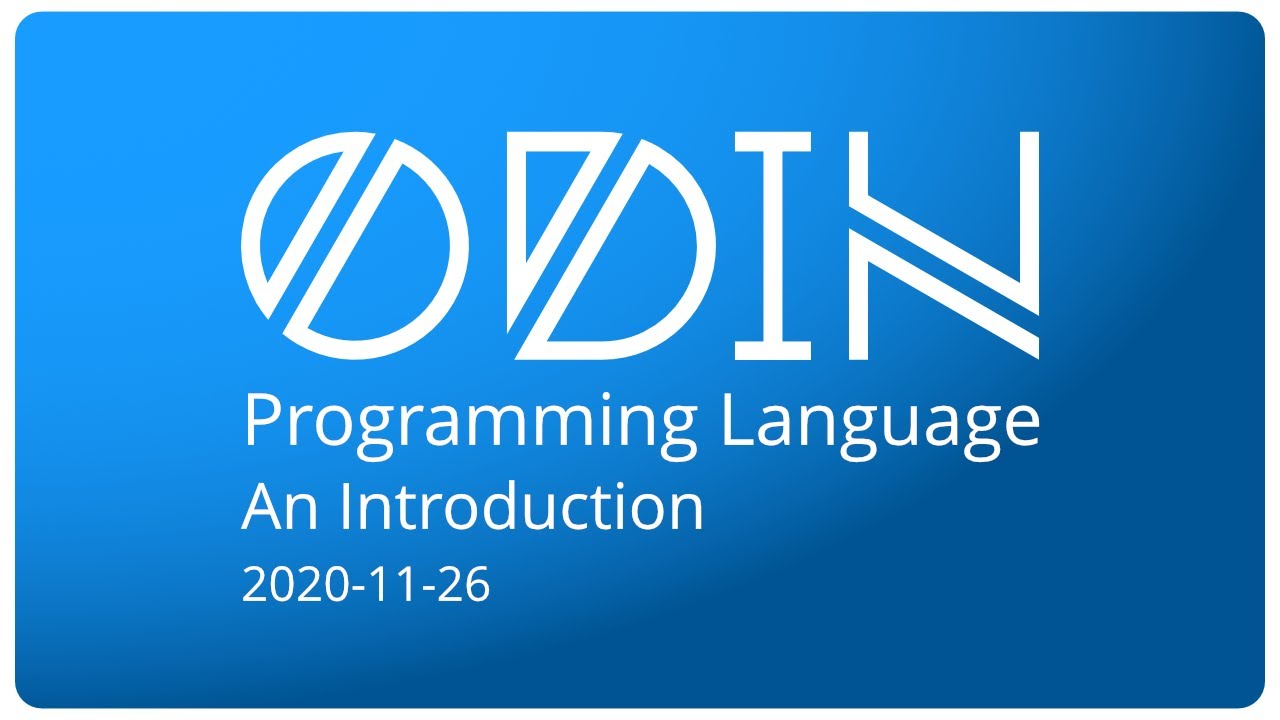 Odin Programming Language: An Introduction - 2020-11-26