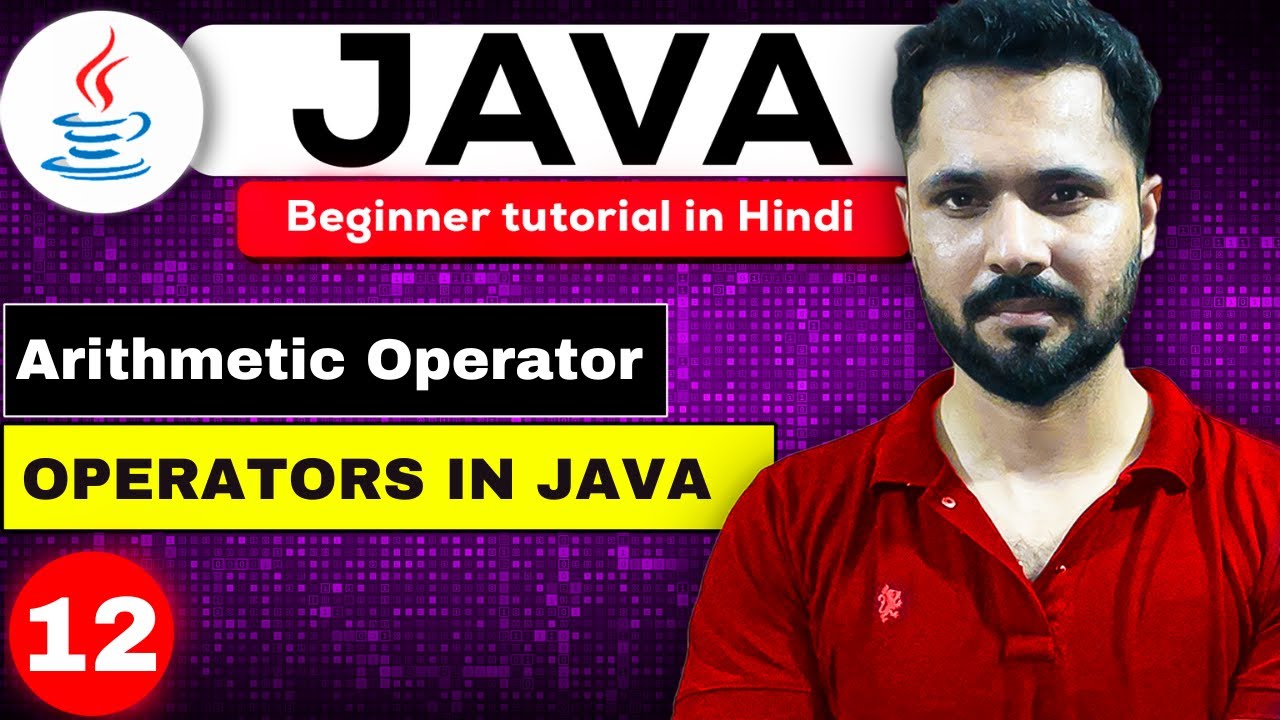 Java tutorial in Hindi for beginners #12 Arithmetic Operator | Operators in JAVA