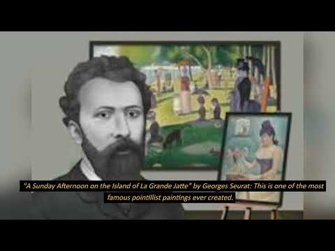 The Famous Pointillism Artists and their works