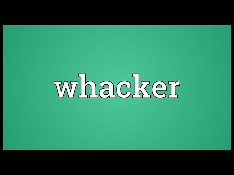 Whacker Meaning