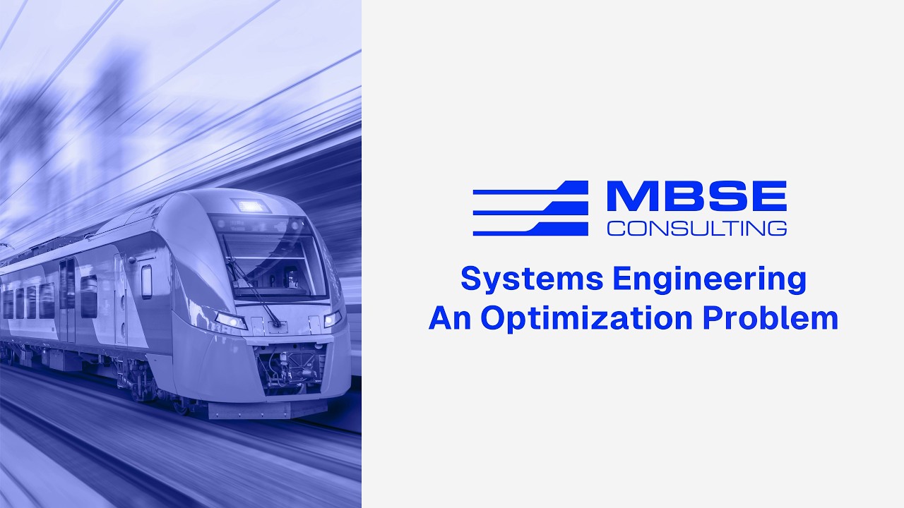 MBSE Fundamentals 3/6 – Systems Engineering: An Optimization Problem