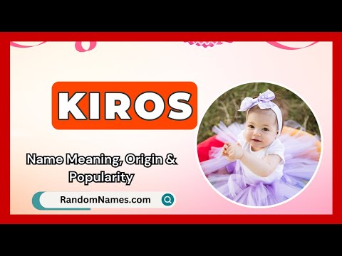 Kiros - Baby Girl Name Meaning, Origin & Popularity - RandomNames.com