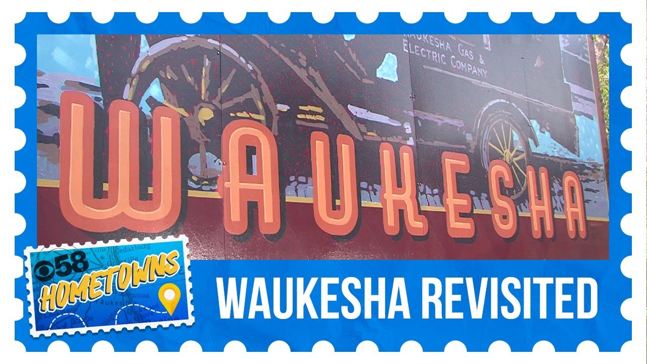 CBS 58 Hometowns: Waukesha Revisited