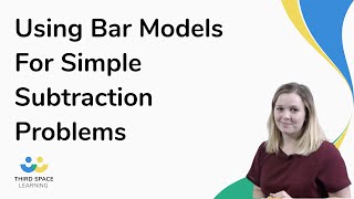 Using Bar Models For Simple Subtraction Problems | Maths Hub | Third ...