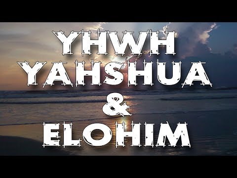 About the Names of YHWH & Yahshua