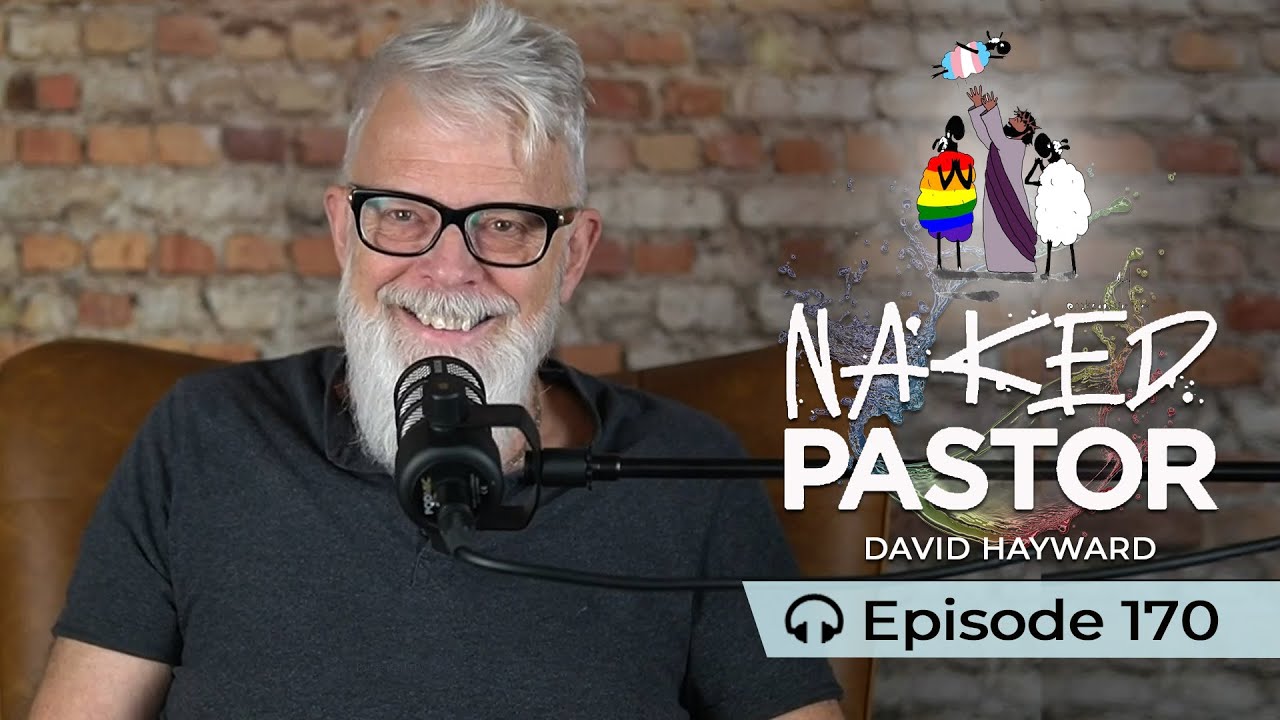 170: The Naked Pastor | David Hayward - Latter Gay Stories Podcast