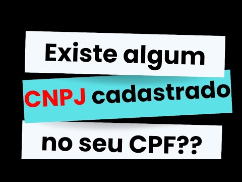 Como saber se tem algum CNPJ cadastrado no meu CPF?