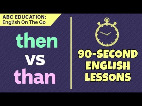 English On The Go #7: Then or than?