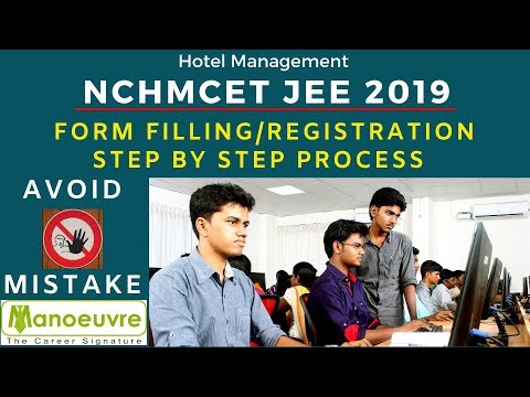 HOTEL MGT - NCHMCT JEE 2019 - FORM FILLING/REGISTRATION STEP BY STEP PROCESS