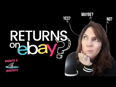 Should I Accept Returns on Ebay? Accepting Returns VS a NO Returns Ebay Policy, Which One is Best?