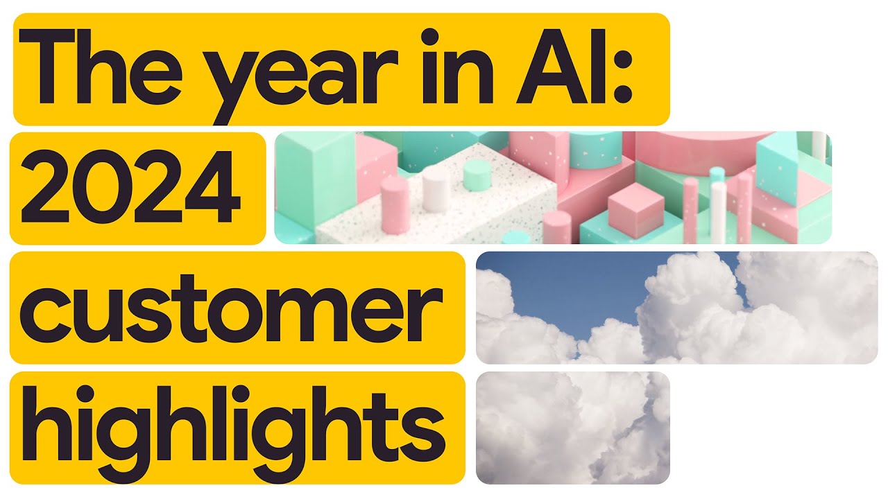 The year in AI: 2024 customer innovation highlights with Google Cloud