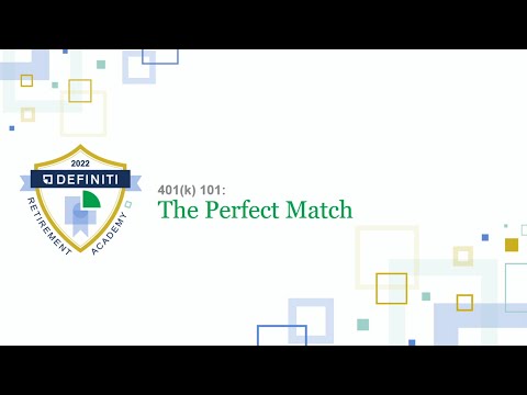 Definiti Retirement Academy 2022 - Plan Sponsor Track - 401(k) 101: The Perfect Match