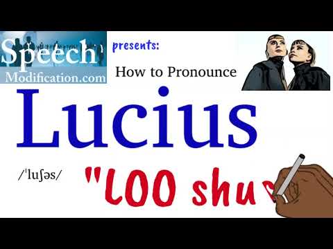 How to Pronounce Lucius