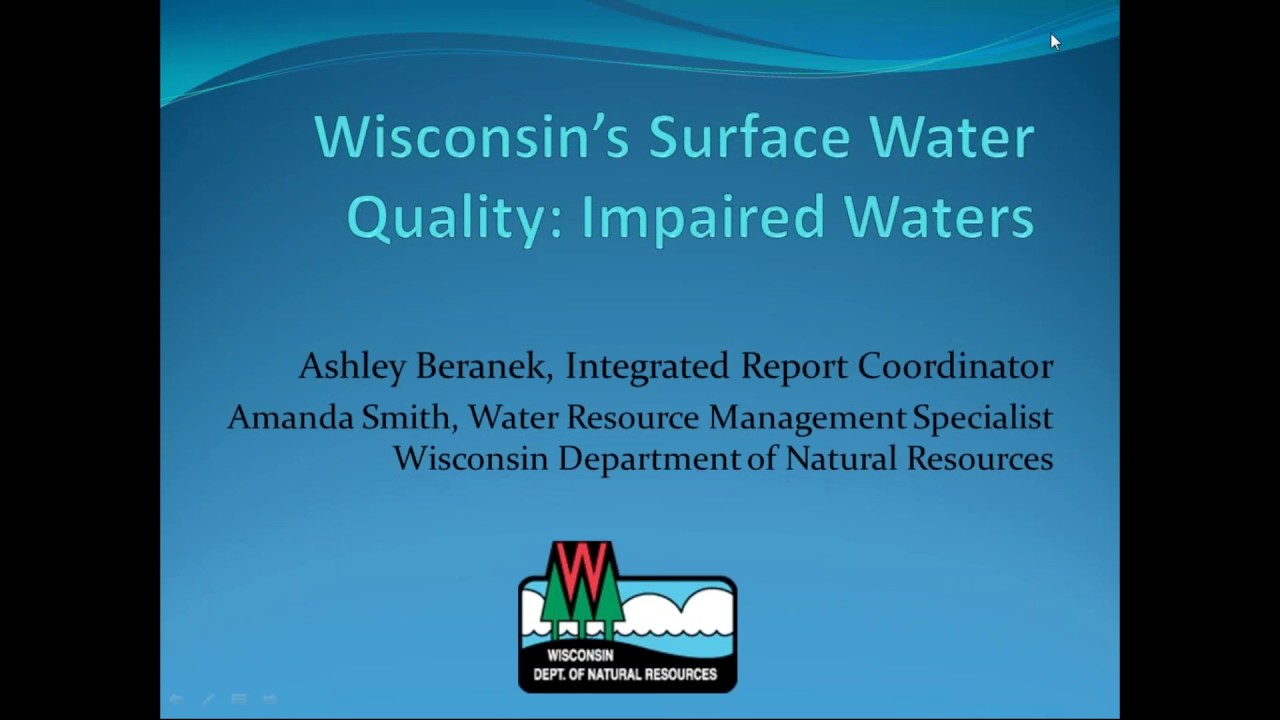 Wisconsin DNR Water Quality Monitoring: Impaired Surface Waters Webinar (2/2)