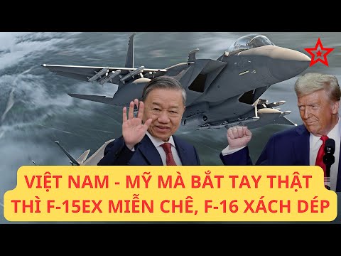 F-15EX and Vietnam-US defense relations, if only they were real, with 100% trust in each other