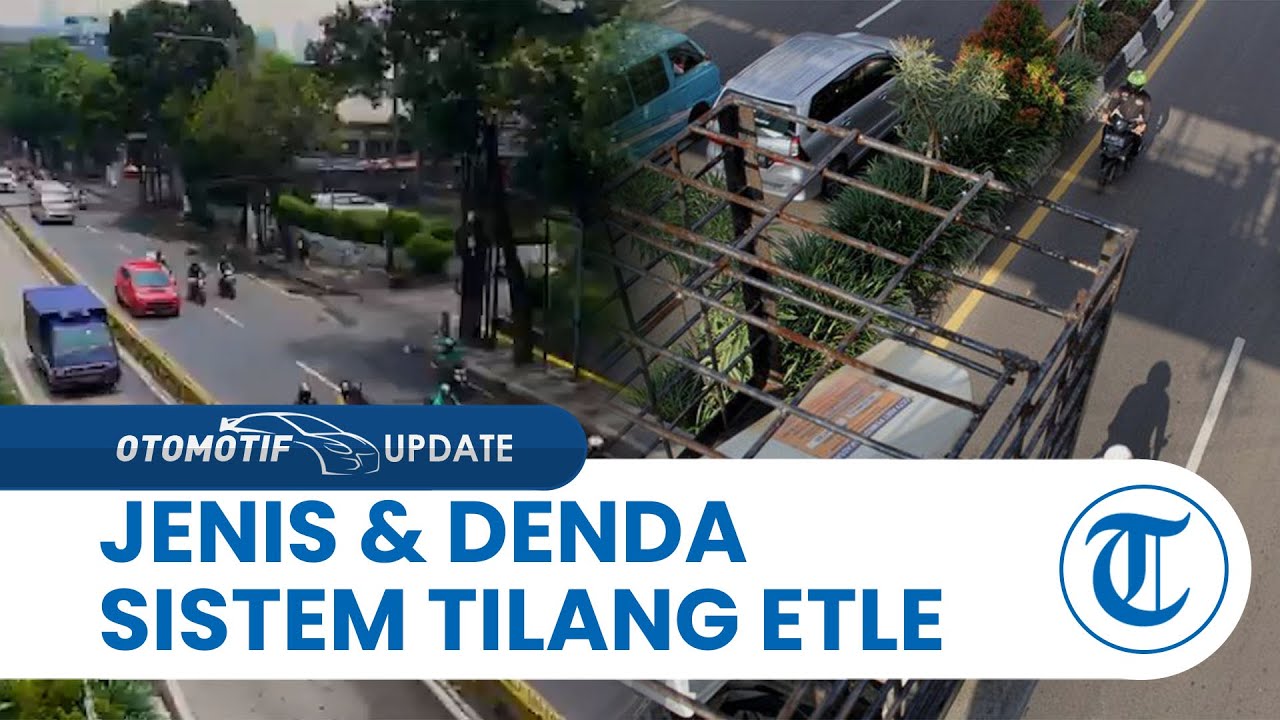 Daftar Jenis Pelanggaran yang Dikenai Tilang ETLE dan Ketentuan Denda ...