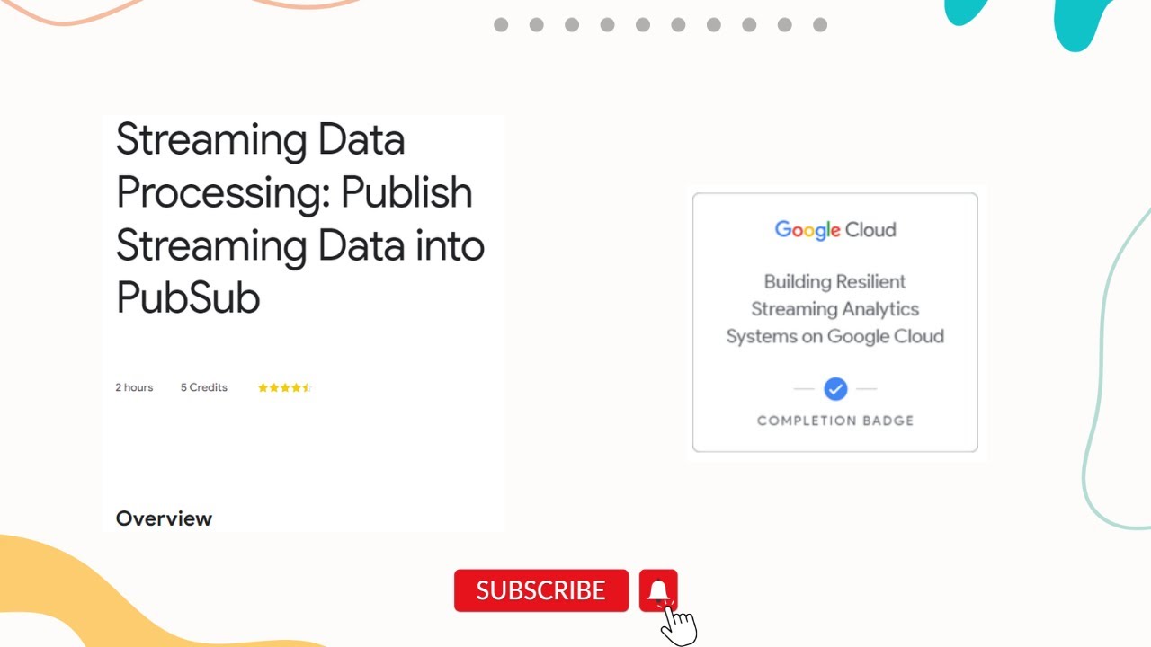 Streaming Data Processing: Publish Streaming Data into PubSub | Data Engineer Learning path