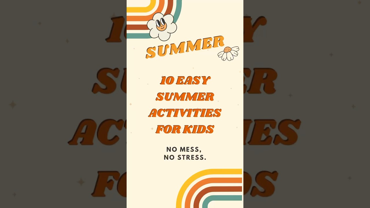 10 Easy Summer Activities for Kids (No Stress, No Mess, Just Fun!)