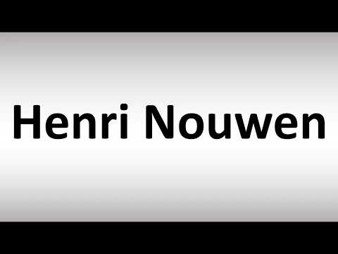 How to Pronounce Henri Nouwen