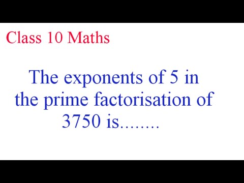 The exponent of 5 in the prime factorisation of 3750 is | CBSE Class 10 term 1, 2021  Maths Solution